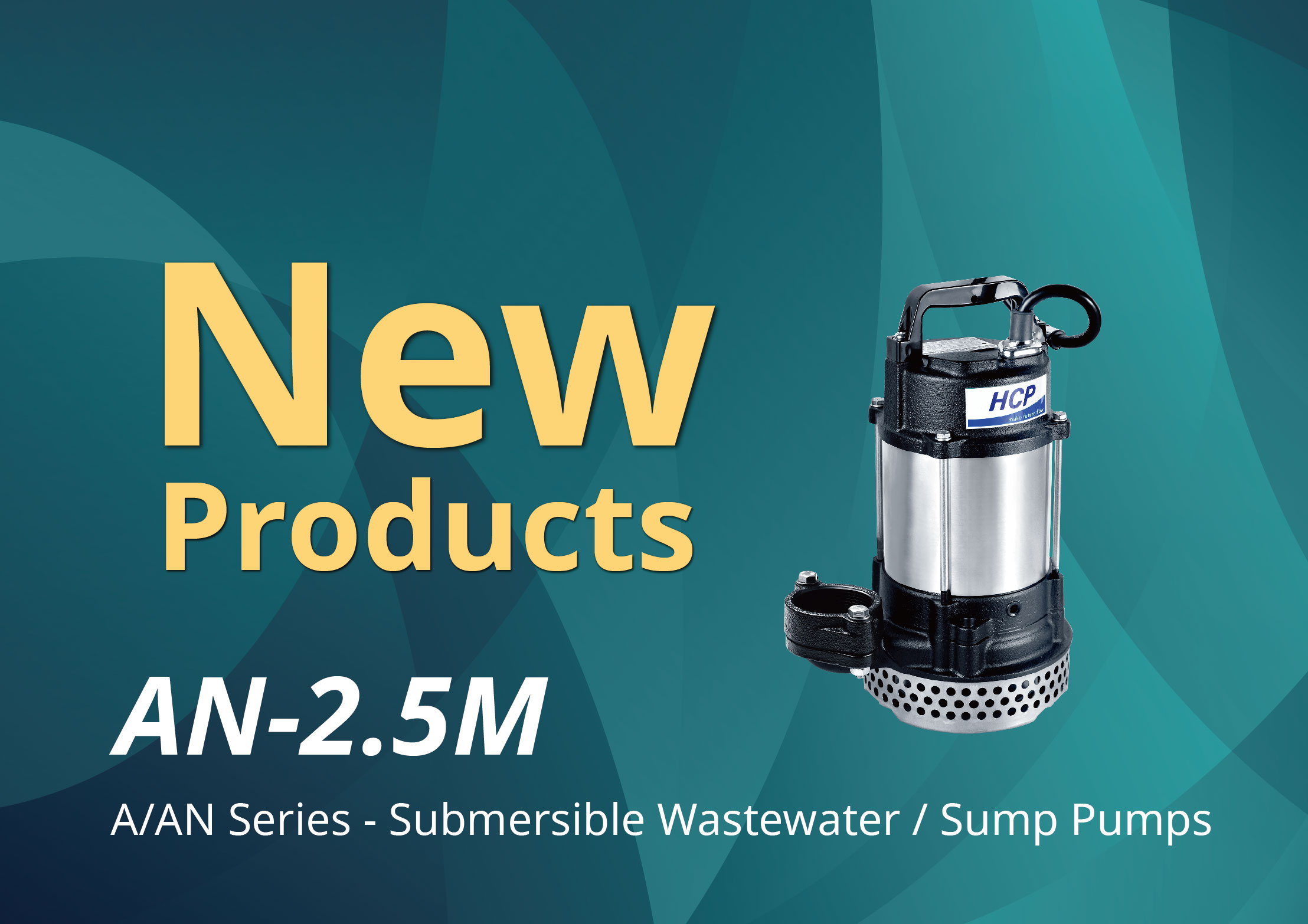 [New Product Launch] AN-2.5M Series - Submersible Wastewater / Sump Pumps
